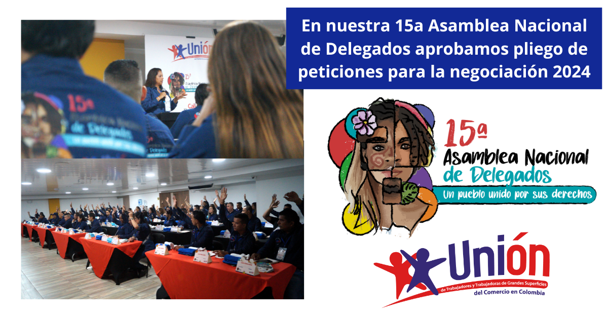 En nuestra 15a Asamblea Nacional de Delegados aprobamos pliego de ...