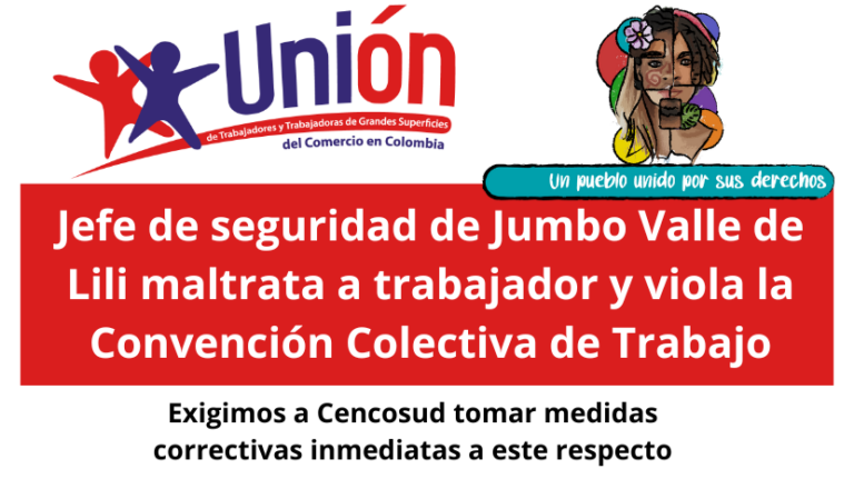 Jefe De Seguridad De Jumbo Valle De Lili Maltrata A Trabajador Y Viola La Convención Colectiva